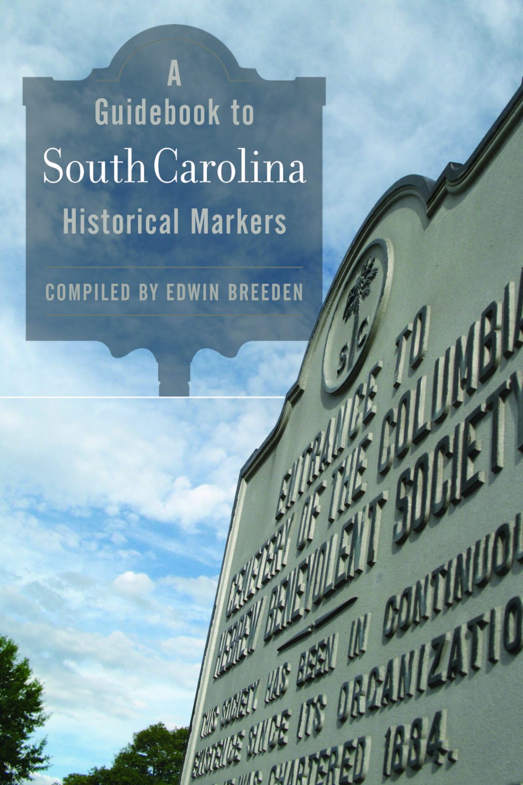 A Guidebook to South Carolina Historical Markers: Interview with the ...