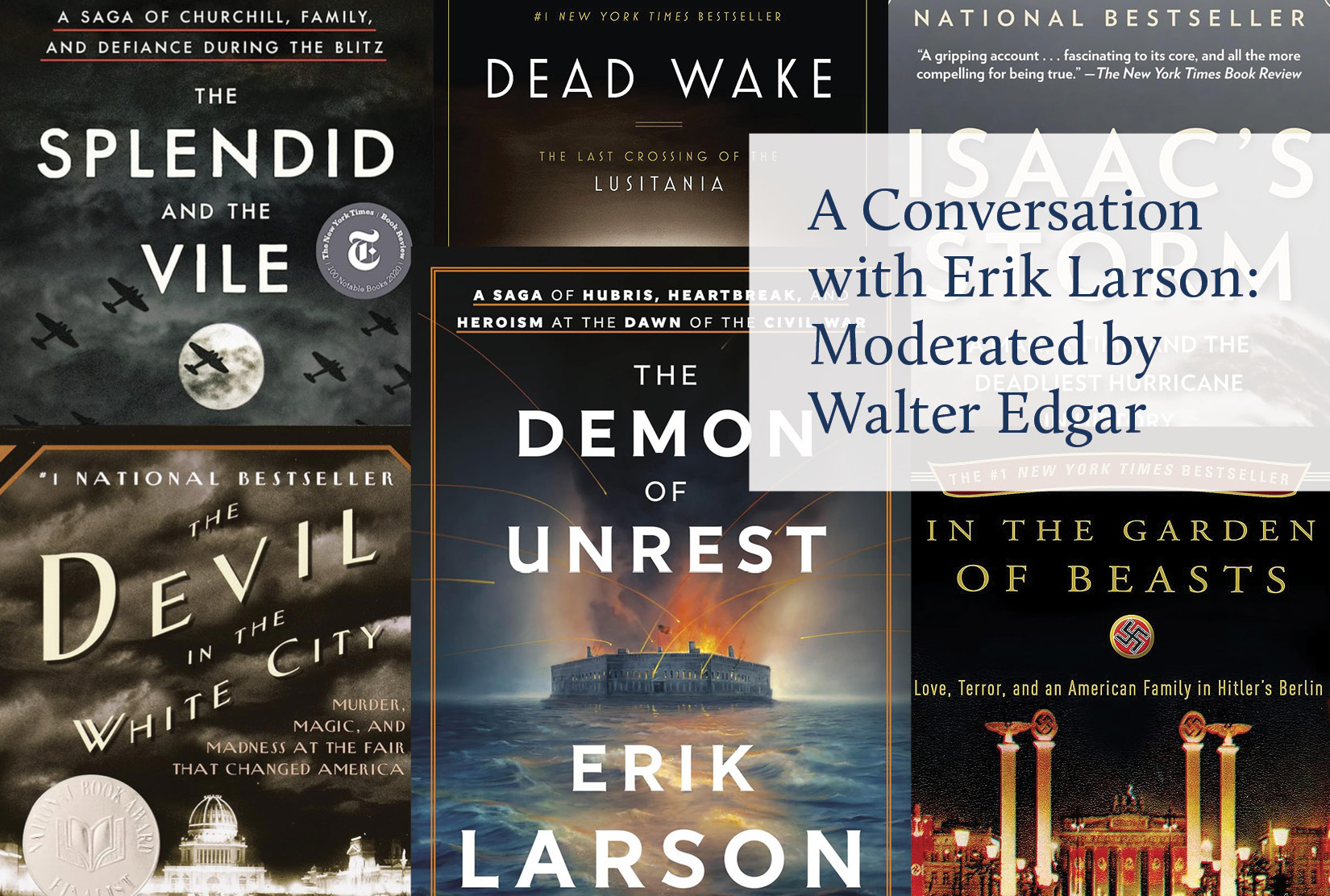 A Conversation with Erik Larson: Moderated by Walter Edgar - South ...